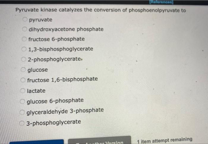 Solved Pyruvate kinase catalyzes the conversion of | Chegg.com
