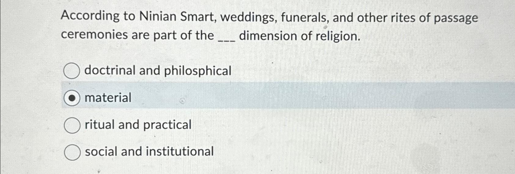 Solved According to Ninian Smart, weddings, funerals, and | Chegg.com