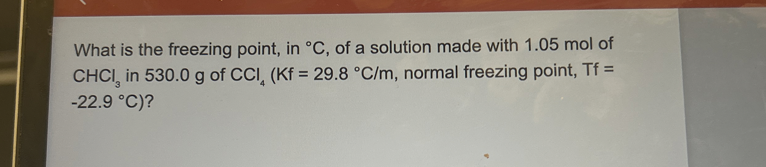 High Quality SOLUTION What is the freezing point, in °C, ﻿of a solution ...