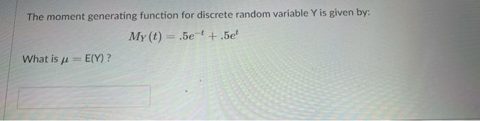Solved The moment generating function for discrete random | Chegg.com