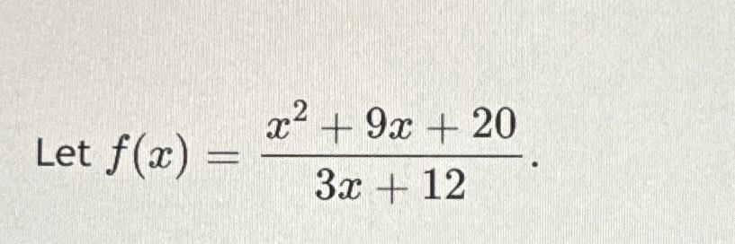 Solved Let f(x)=x2+9x+203x+12 ﻿Find f'(x) | Chegg.com