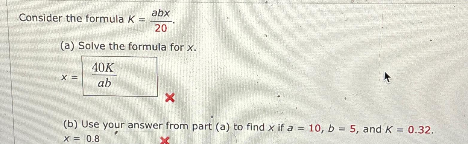Solved Consider the formula K=abx20.(a) ﻿Solve the formula | Chegg.com