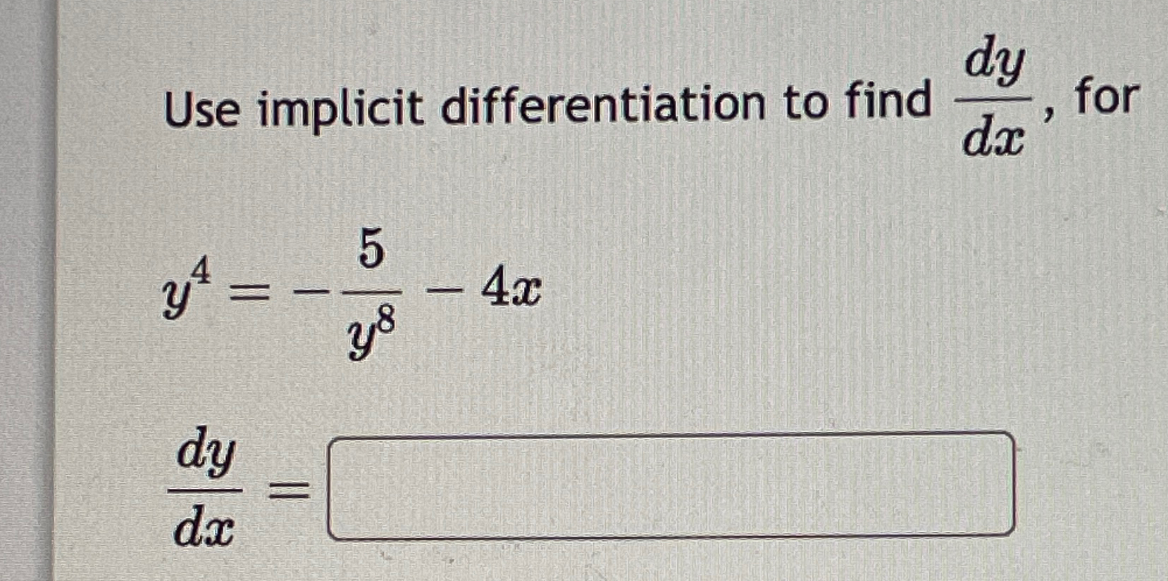 Solved Use implicit differentiation to find dydx, | Chegg.com