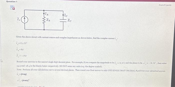 Solved Given the above circuit with current source and | Chegg.com