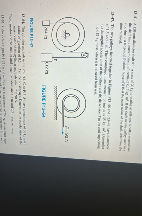 Solved 13-41. ﻿A 150-mm-diameter shaft with a mass of 20 ﻿kg | Chegg.com