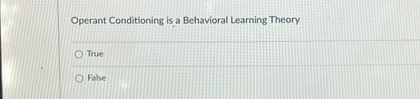 Solved Operant Conditioning is a Behavioral Learning | Chegg.com