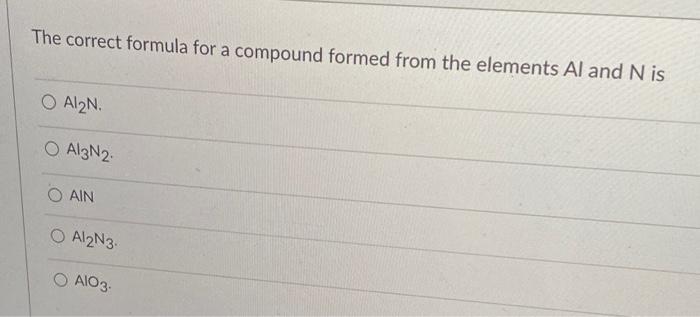 Solved The correct formula for a compound formed from the | Chegg.com
