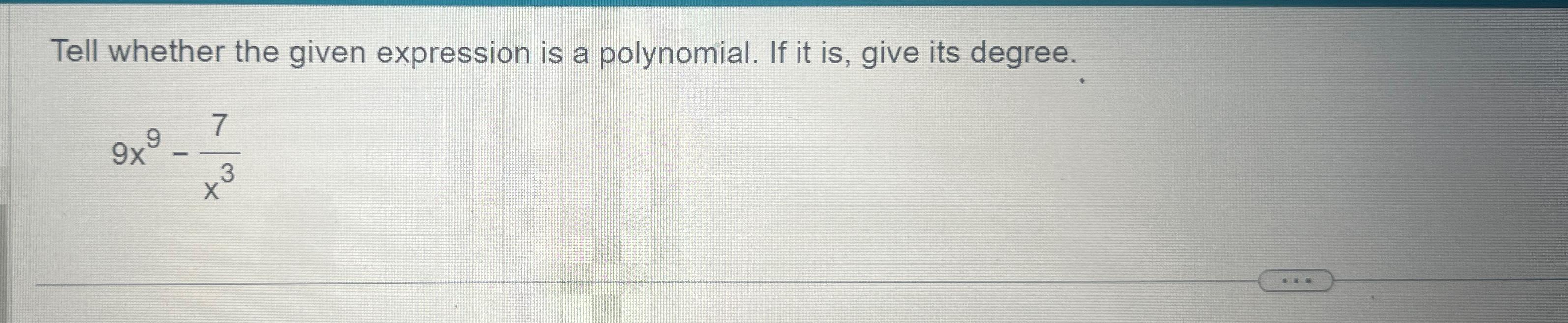 Solved Tell whether the given expression is a polynomial. If | Chegg.com
