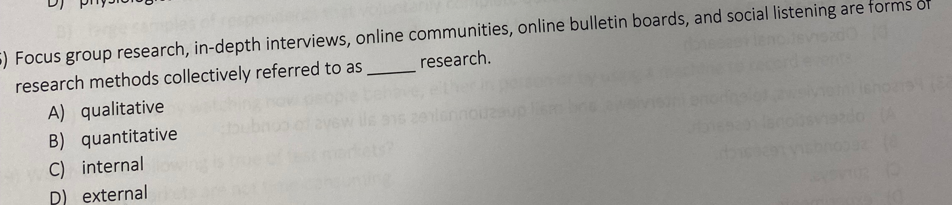 Solved Focus group research, in-depth interviews, online | Chegg.com