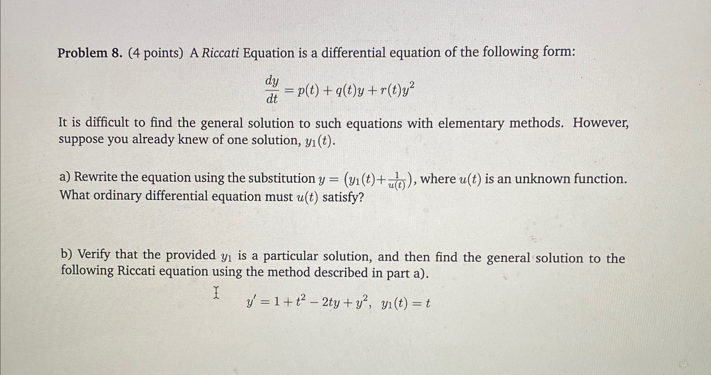 Solved Problem 8. (4 ﻿points) ﻿A Riccati Equation is a | Chegg.com