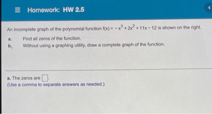 Solved = Homework: HW 2.5 An incomplete graph of the | Chegg.com
