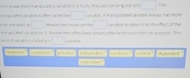 Solved then researcheis manipulate a variable in a study, | Chegg.com
