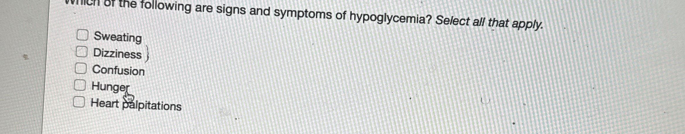 Solved the following are signs and symptoms of hypoglycemia? | Chegg.com