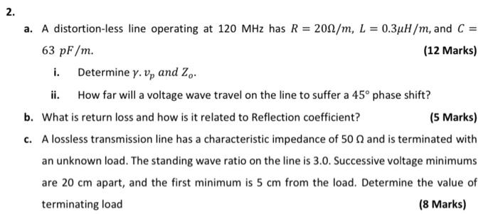 Solved a. A distortion-less line operating at 120MHz has | Chegg.com