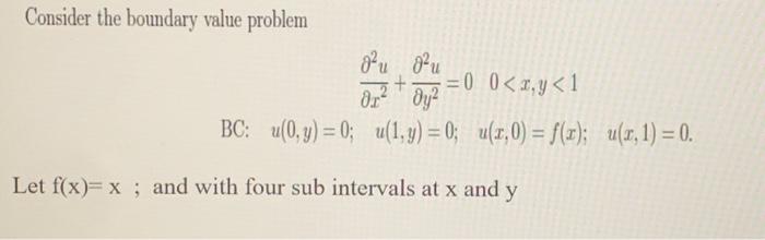 Solved Consider the boundary value problem ∂x2∂2u+∂y2∂2u=00 | Chegg.com