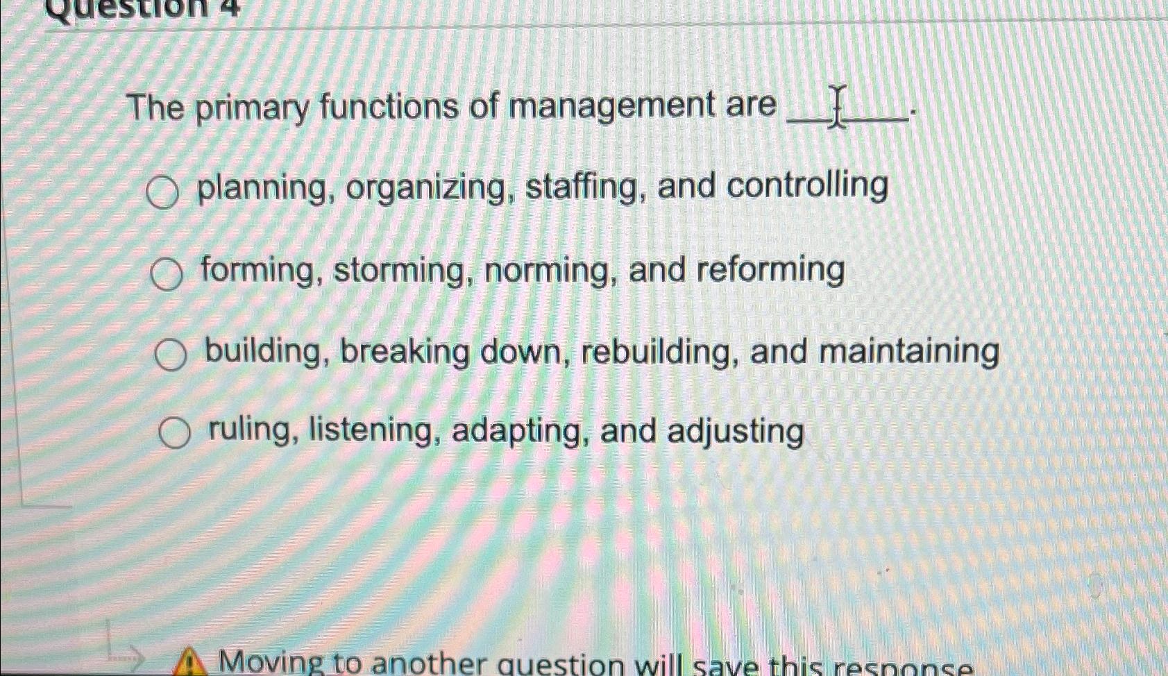 Solved The primary functions of management are f planning, | Chegg.com