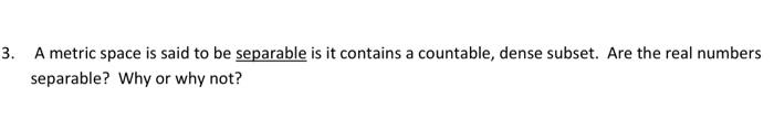 Solved A metric space is said to be separable is it contains | Chegg.com
