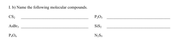 Solved I. b) Name the following molecular compounds. CS2 | Chegg.com