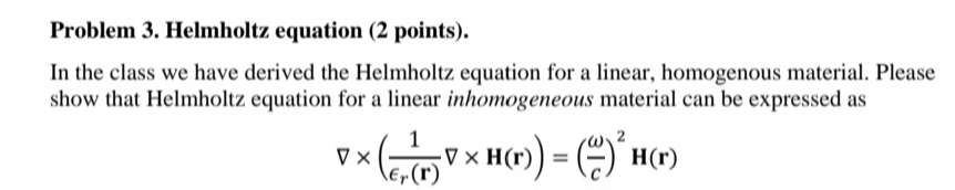 Solved Problem 3. ﻿Helmholtz equation (2 ﻿points).In the | Chegg.com