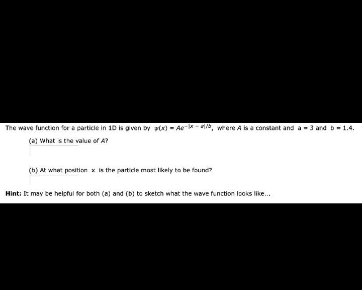 Solved The wave function for a particle in 1D is given by | Chegg.com
