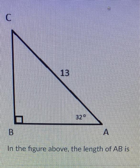 Solved 13 320 B A In the figure above, the length of AB is | Chegg.com