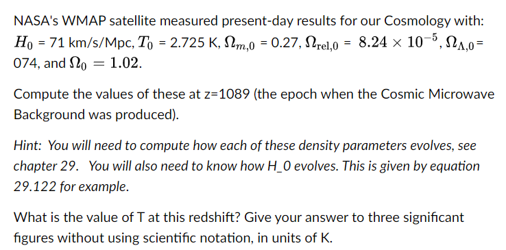 Solved NASA's WMAP satellite measured present-day results | Chegg.com
