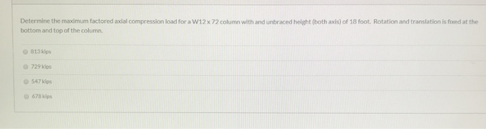 Solved Determine the maximum factored axial compression load | Chegg.com