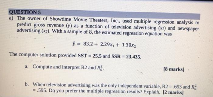Solved QUESTION 5 a) The owner of Showtime Movie Theaters, | Chegg.com