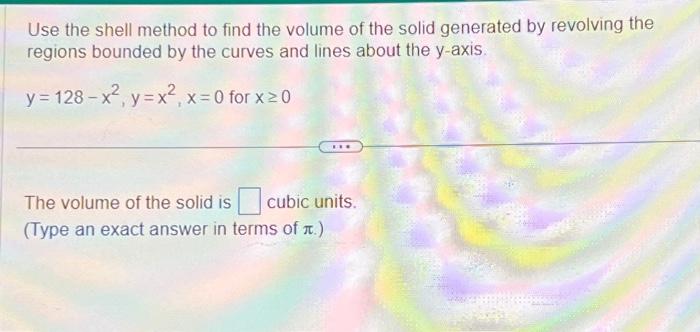 Solved Use the shell method to find the volume of the solid | Chegg.com