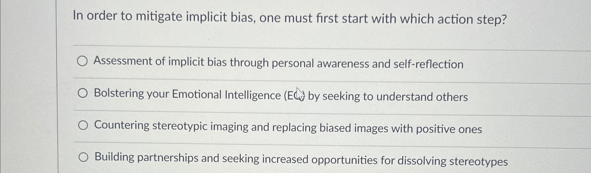 Solved In order to mitigate implicit bias, one must first | Chegg.com