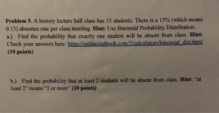 Solved Problem 5. A history lecture hall class has 15 | Chegg.com