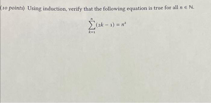 Solved (10 points) Using induction, verify that the | Chegg.com