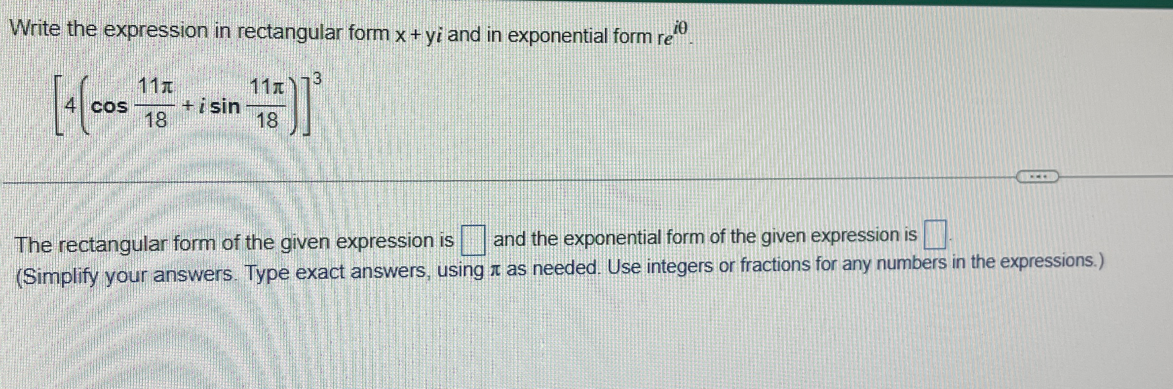 Solved Write the expression in rectangular form x+yi ﻿and in | Chegg.com