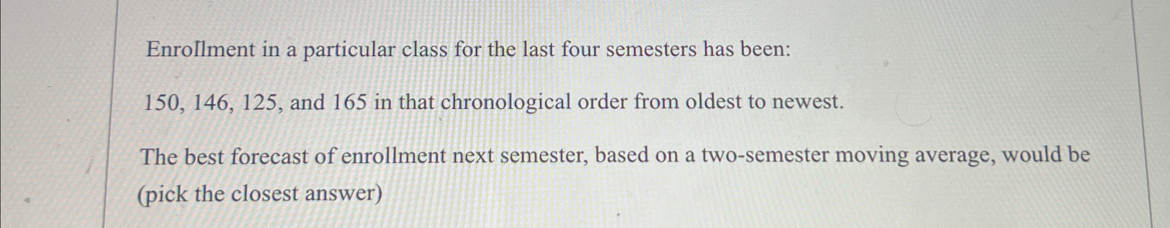 Solved Enrollment in a particular class for the last four | Chegg.com