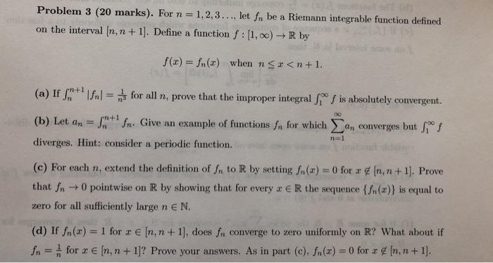 Solved Problem 3 (20 marks). For n = 1,2,3..., let fn be a | Chegg.com Solved Problem 3 (20 marks). For n = 1,2,3..., let fn be a | Chegg.com