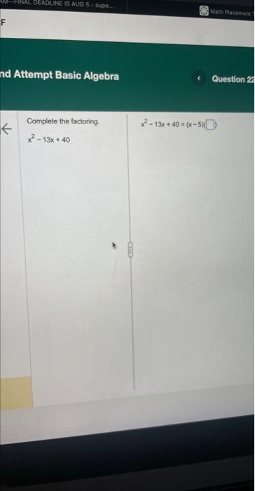 Solved Complete the factoring. x2−13x+40 | Chegg.com