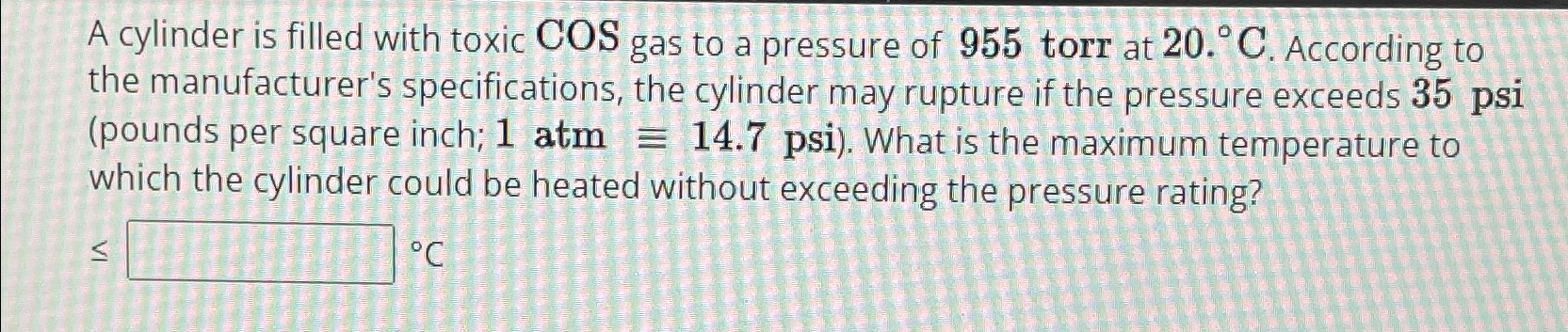 Solved A cylinder is filled with toxic COS gas to a pressure | Chegg.com
