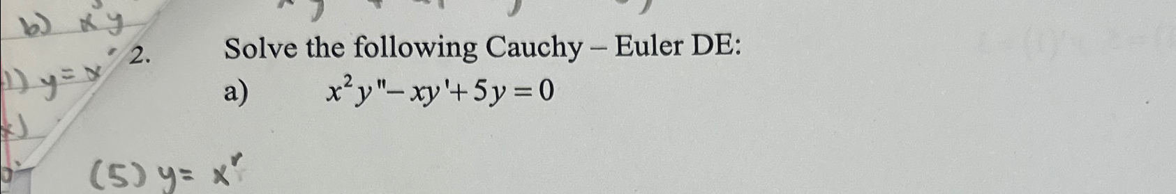Solved Solve the following Cauchy - ﻿Euler | Chegg.com