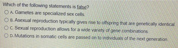 Solved Which Of The Following Statements Is False O A