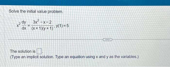 Solved Solve the initial value problem. 3x²-x-2 (x + 1)(y | Chegg.com