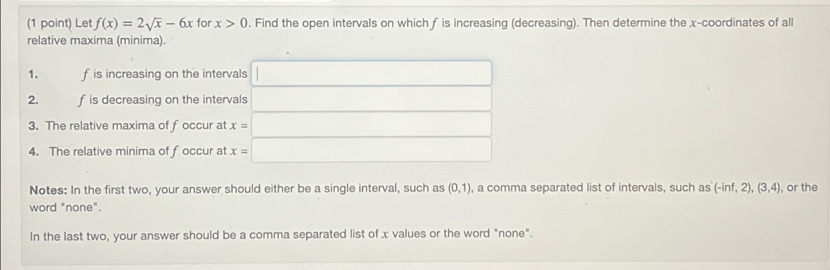 Solved (1 ﻿point) ﻿Let f(x)=2x2-6x ﻿for x>0. ﻿Find the open | Chegg.com