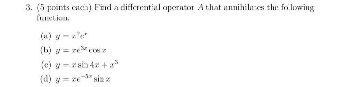 Solved 3. (5 points each) Find a differential operator A | Chegg.com
