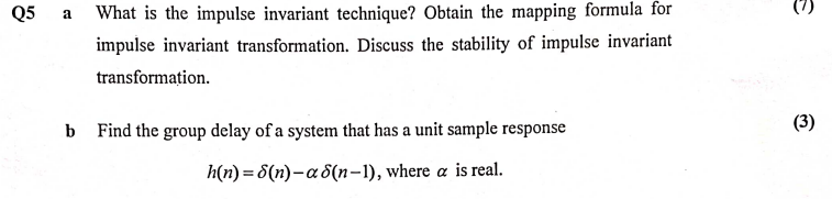Solved Q5 a What is the impulse invariant technique? Obtain | Chegg.com Solved Q5 a What is the impulse invariant technique? Obtain | Chegg.com