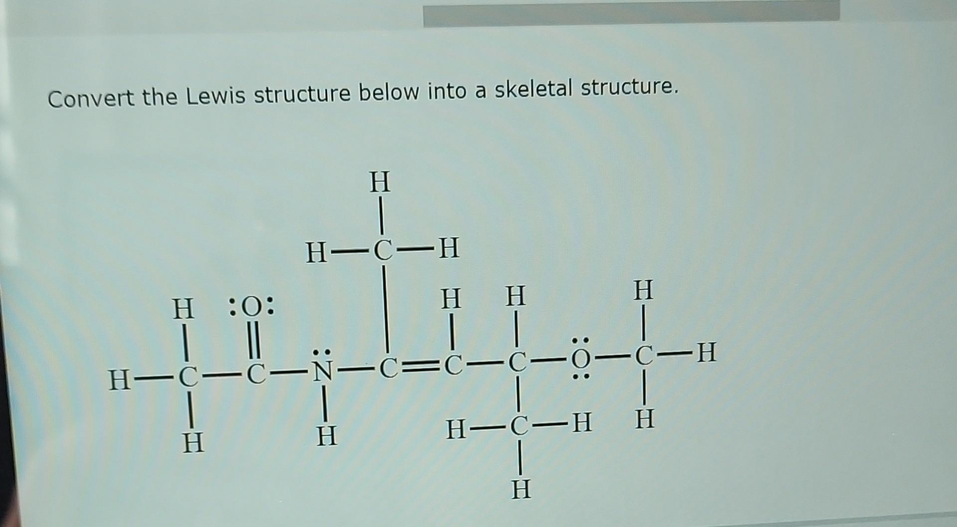 Solved Convert the Lewis structure below into a skeletal | Chegg.com