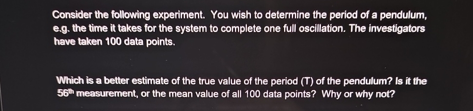 Solved Consider the following experiment. You wish to | Chegg.com