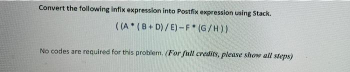 Solved Convert the following infix expression into Postfix | Chegg.com