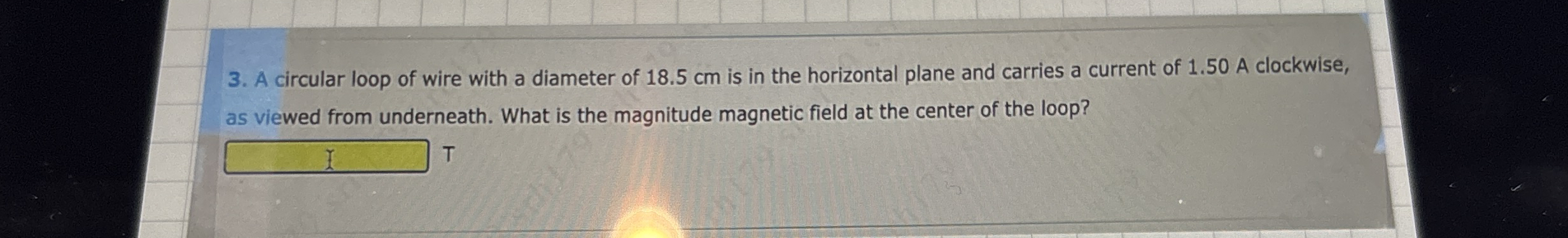 Solved A circular loop of wire with a diameter of 18.5 ﻿cm | Chegg.com
