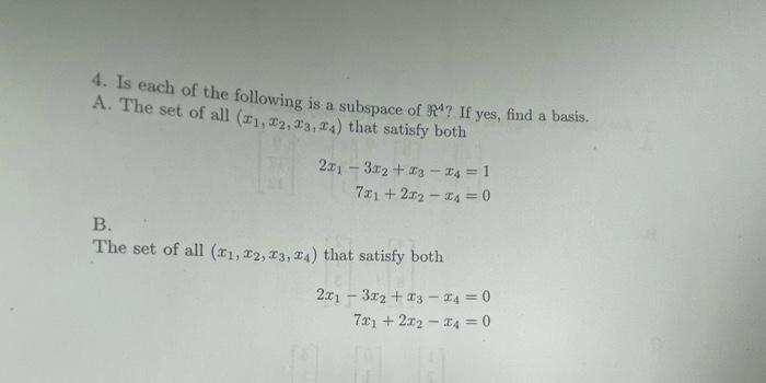 Solved 4. Is each of the following is a subspace of x4 ? If | Chegg.com