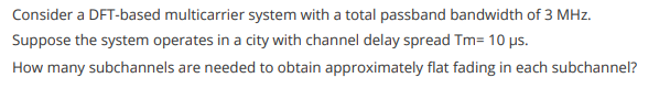 Solved Consider a DFT-based multicarrier system with a total | Chegg.com