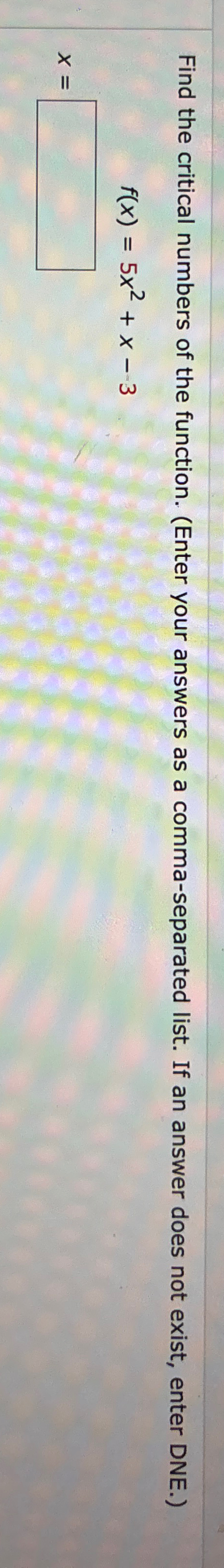 Solved Find the critical numbers of the function. (Enter | Chegg.com